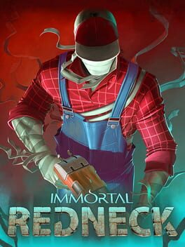 Immortal Redneck (2017) | Gamer Geek