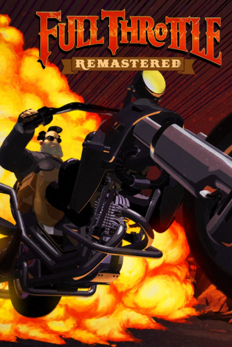 Full Throttle Remastered - Gamer Geek